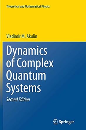 Dynamics of Complex Quantum Systems (Theoretical and Mathematical Physics): Akulin, Vladimir M ...