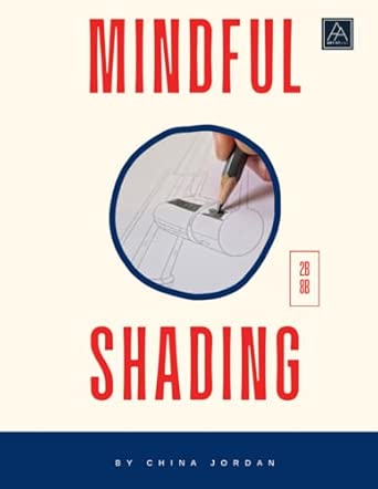 Amazon.com: Mindful Shading Book: Learning To Shade Without Breaking A ...