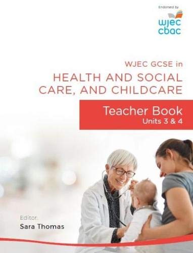 Wjec Gcse in Health and Social Care, and Childcare: Teacher Book ...