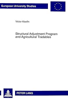 Structural Adjustment Program and Agricultural Tradables: The Case of ...