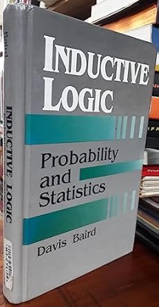 Amazon.com: Inductive Logic: Probability and Statistics: 9780135396858: Baird, Davis: Books