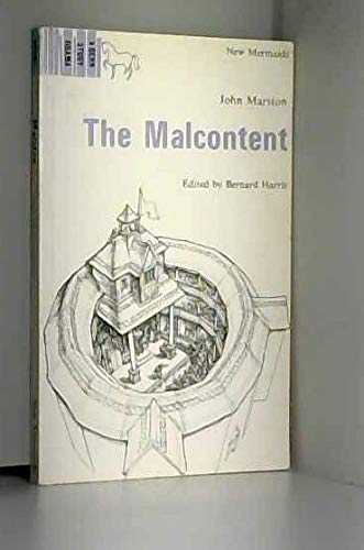 The Malcontent (New Mermaid Anthology): Marston, John; Harris, Bernard ...