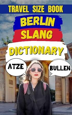 Amazon.com: Berlin Slang Dictionary: 400 Phrases to Speak Like a Real ...