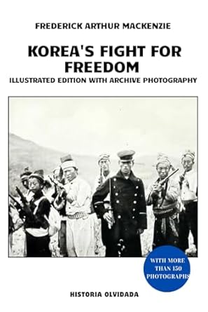 Amazon.com: Korea's Fight for Freedom: Illustrated edition with archive ...