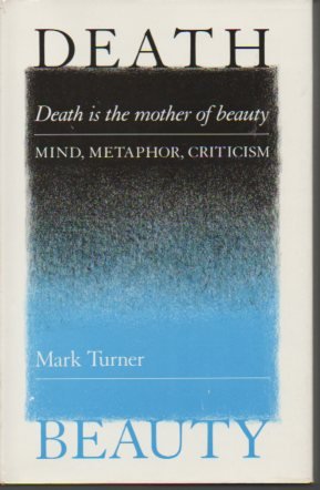 Amazon.com: Death Is the Mother of Beauty: Mind, Metaphor, Criticism ...
