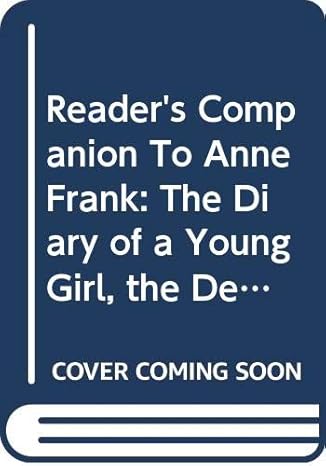 Reader's Companion To Anne Frank: The Diary of a Young Girl, the ...