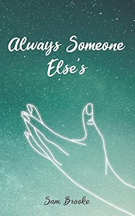 Amazon.com: Always Someone Else's: Short Stories eBook : Brooke, Sam ...