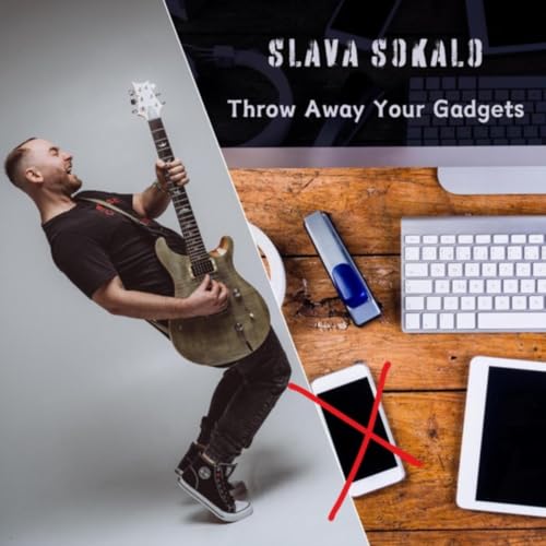Amazon.co.jp: Throw Away Your Gadgets : Slava Sokalo: Digital Music