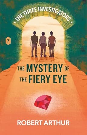Amazon.com: The Mystery of the Fiery Eye (Classic Three Investigators ...