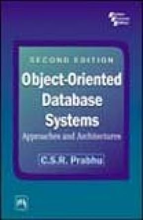 Object-oriented Database Systems: Approaches and Architectures : Prabhu ...
