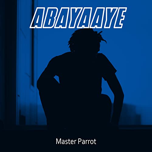 Amazon Music - Master ParrotのAbayaaye - Amazon.co.jp
