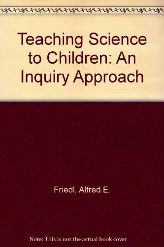 Amazon.com: Teaching Science to Children: An Inquiry Approach ...
