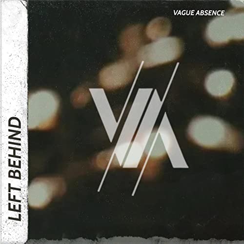 Left Behind by Vague Absence on Amazon Prime Music