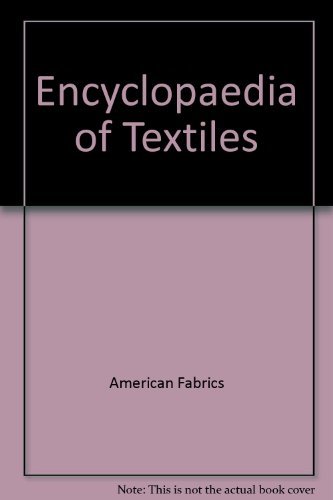 Encyclopedia of Textiles: American Fabrics and Fashions Magazine ...