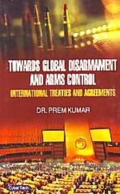 Buy Towards Global Disarmament and Arms Control Book Online at Low ...