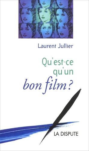 Qu'est-ce qu'un bon film ? : Jullier, Laurent: Amazon.de: Bücher