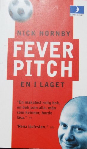 Amazon.com: Fever Pitch; en i laget: 9789176433973: Nick Hornby: Books