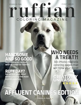 Amazon.com: Ruffian Coloring Magazine: Affluent Canine Edition ...
