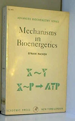 Mechanisms in Bioenergetics (Advanced Biochemistry Series): Racker ...