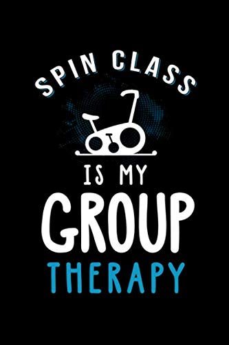 Spin Class Is My Group Therapy: Spin Class Journal - Spin Class Gifts ...