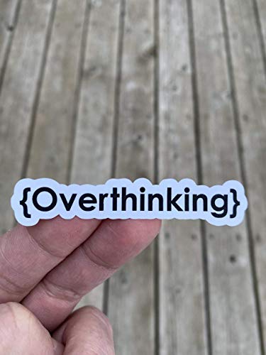 Amazon.com: Overthinking Sticker, Laptop Sticker, Water Bottle Sticker ...