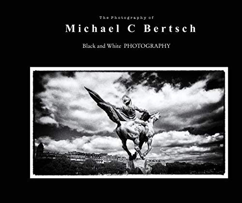 The Photography of Michael C Bertsch: Michael C Bertsch: 9780464905202 ...
