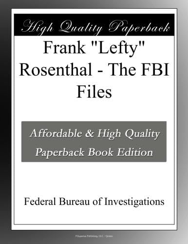 Frank Lefty Rosenthal The Fbi Files Bureau Of Investigations