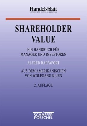 Shareholder Value: Ein Handbuch für Manager und Investoren von ...