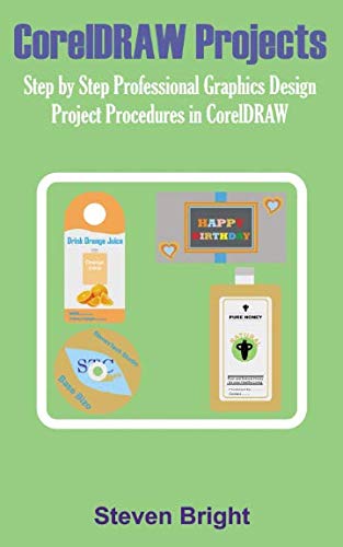 Buy CorelDRAW Projects: Step by Step Professional Graphics Design ...