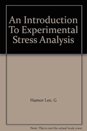 An Introduction To Experimental Stress Analysis: Books - Amazon.ca