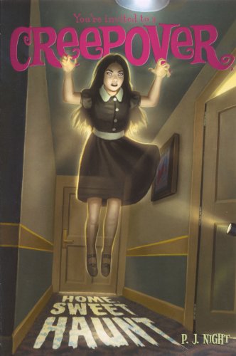 Home, Sweet Haunt (You're Invited to a Creepover) : Night, P. J ...