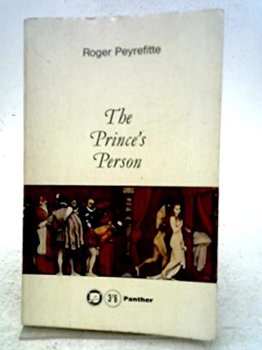 The Prince's person: Peyrefitte, Roger; Fryer, Peter (Translated by ...