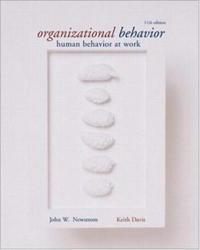 Organizational Behavior: Human Behavior at Work: John W. Newstrom ...