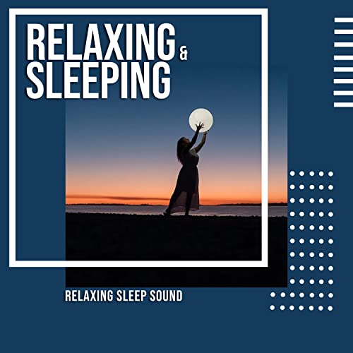 Play Relaxing & Sleeping by Relaxing Sleep Sound on Amazon Music