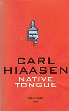 Native Tongue: Carl Hiaasen: 9780330321938: Amazon.com: Books