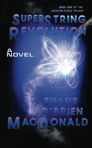 Amazon.com: Superstring Revolution (The Counter-Clock Trilogy ...