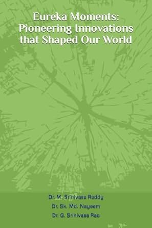 Eureka Moments: Pioneering Innovations that Shaped Our World: Amazon.co ...