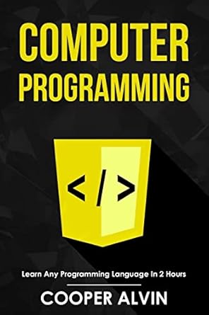 Computer Programming: Learn Any Programming Language In 2 Hours: Alvin ...