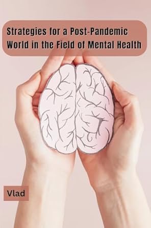 Buy Strategies for a Post-Pandemic World in the Field of Mental Health ...