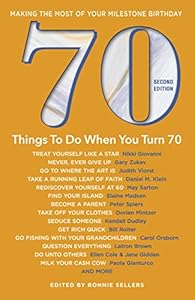 9781416246763: 70 Things to Do When You Turn 70, Second Edition - 70 ...