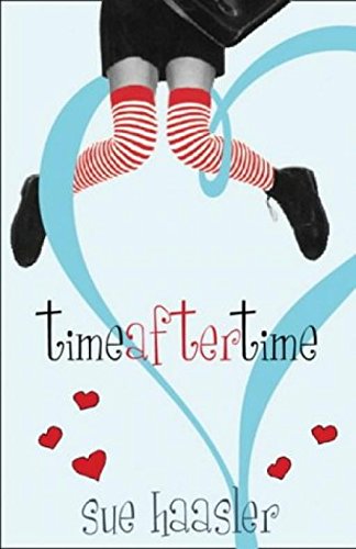 Time After Time: Haasler, Sue: 9780752838373: Amazon.com: Books