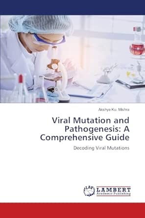 Viral Mutation and Pathogenesis: A Comprehensive Guide: Amazon.co.uk ...