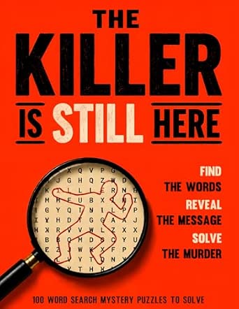 The Killer is Still Here: 100 Word Search Mystery Puzzles. Find the ...