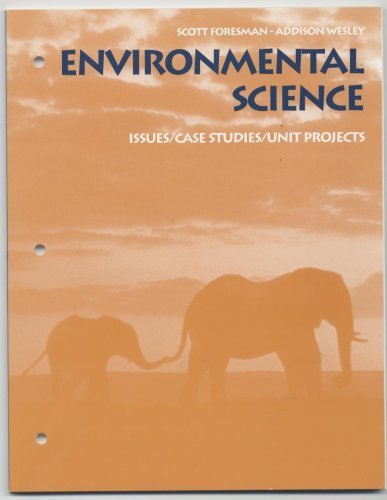 ENVIRONMENTAL SCIENCE Issues/Case Studies/ Unit Pr: 9780130699084 ...