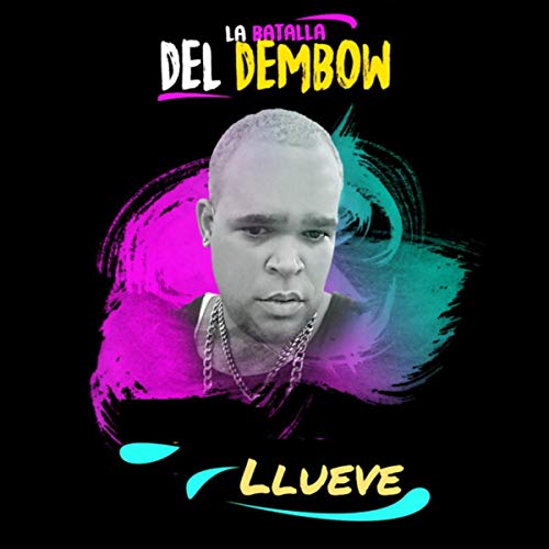 Play Llueve by La Batalla Del Dembow on Amazon Music