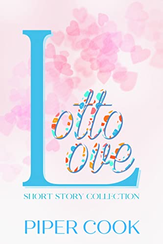 Amazon.com: Lotto Love: Short Story Collection (Piper Cook Collections ...
