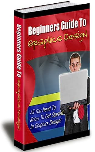 Amazon.com: Beginners Guide To Graphics Design eBook : Tamim, Maruf: Books