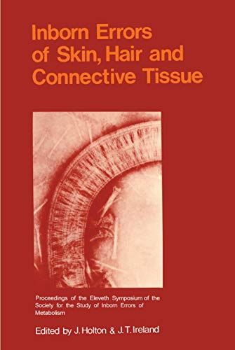 Inborn Errors of Skin, Hair and Connective Tissue: Monograph Based Upon ...