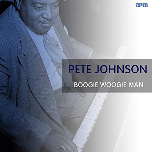 Boogie Woogie Man by Pete Johnson on Amazon Music - Amazon.co.uk
