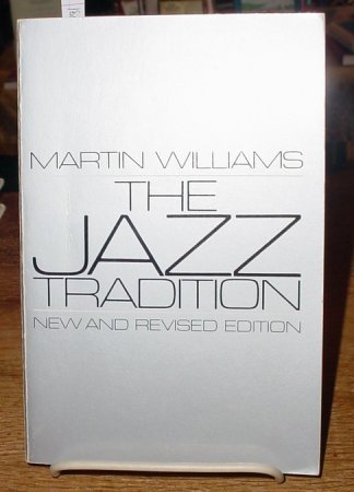 The Jazz Tradition: Williams, Martin T.: 9780195032918: Amazon.com: Books